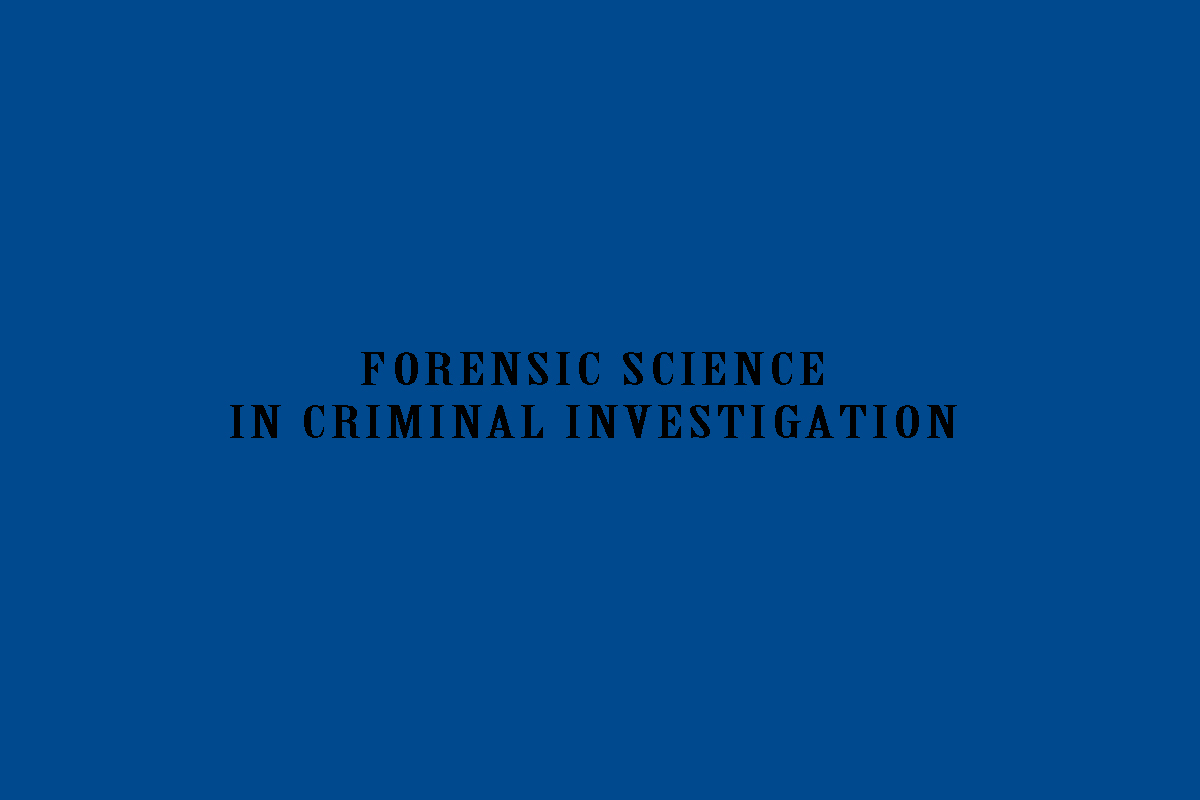 Forensic Science In Criminal Investigation