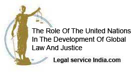 The Role Of The United Nations In The Development Of Global Law And Justice